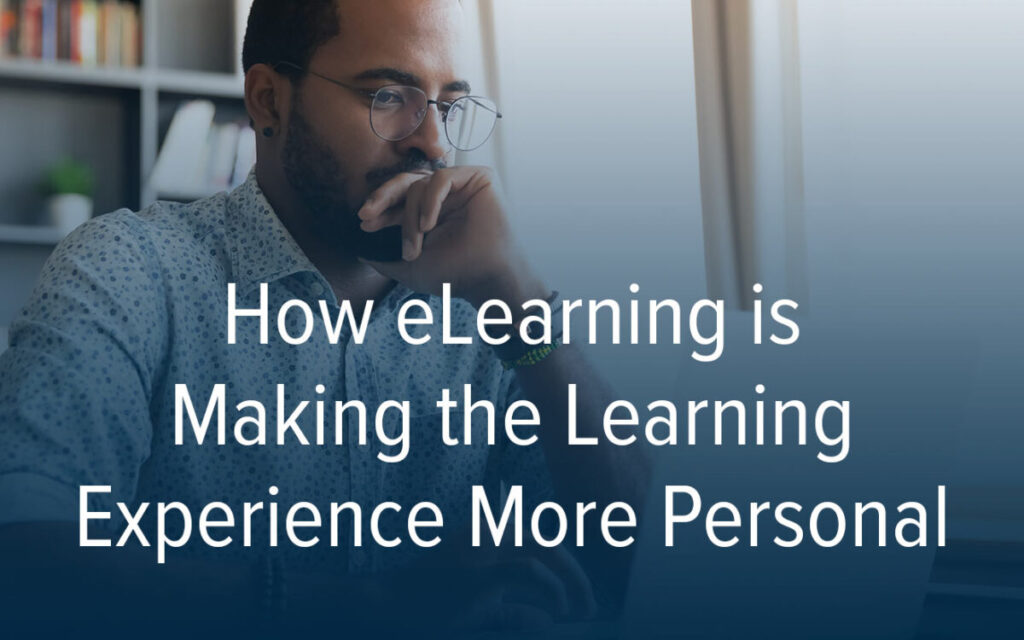 How eLearning is Making the Learning Experience More Personal - Amplifire