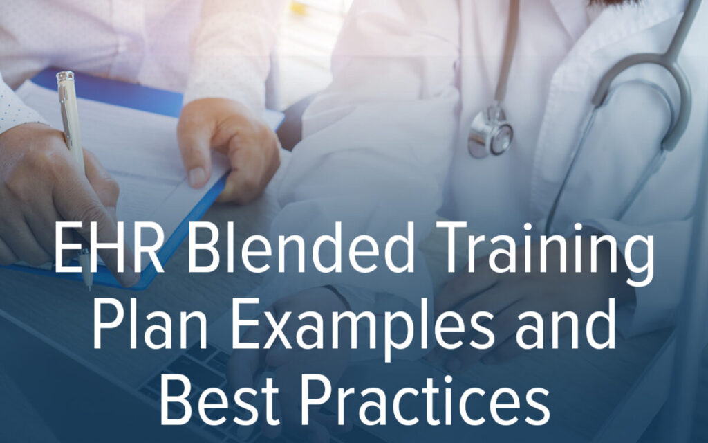 EHR Blended Training Plan Examples and Best Practices - Amplifire