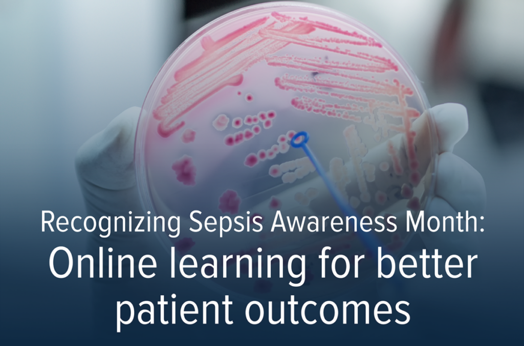 Recognizing Sepsis Awareness Month: Online learning for better patient ... Recognizing Sepsis Awareness Month: Online learning for better patient ...