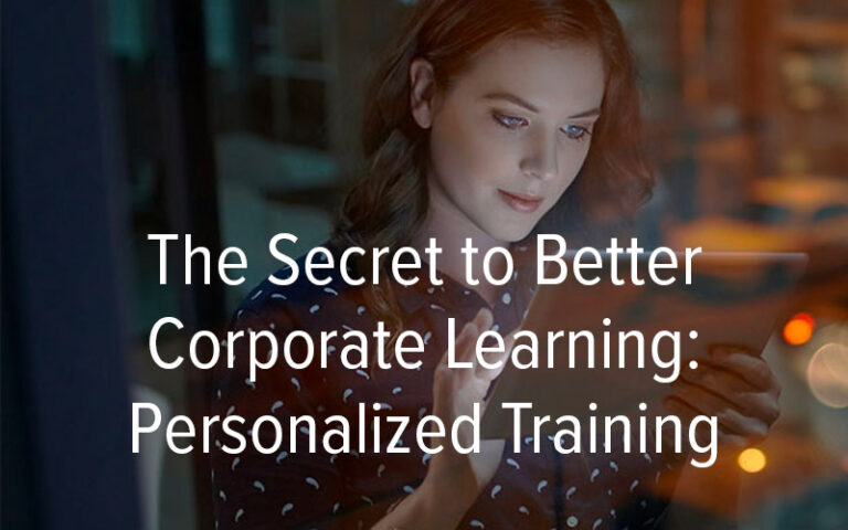 The Secret to Better Corporate Learning: Personalized Training - Amplifire